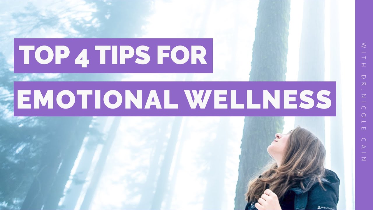 Top 4 Tips for Emotional Wellness - YouTube