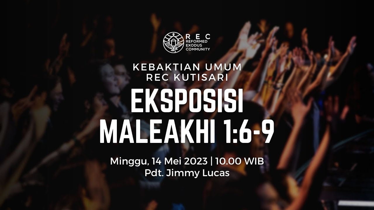 REC KUTISARI - Eksposisi Maleakhi 1:6-9 - Pdt. Jimmy Lucas - YouTube