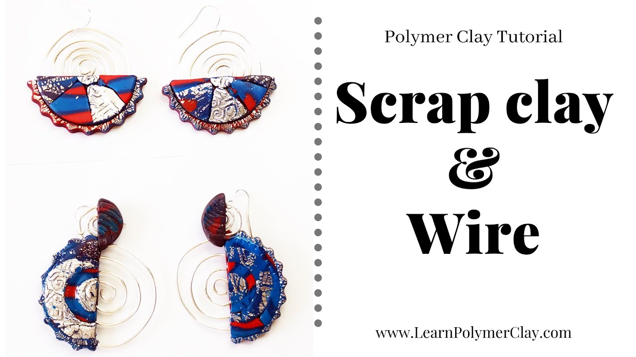 Scrap clay and wire Polymer Clay Tutorial - YouTube