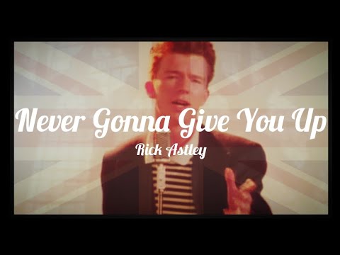 Rick Astley - Never Gonna Give You Up 絕不會放棄妳 #rickroll - YouTube