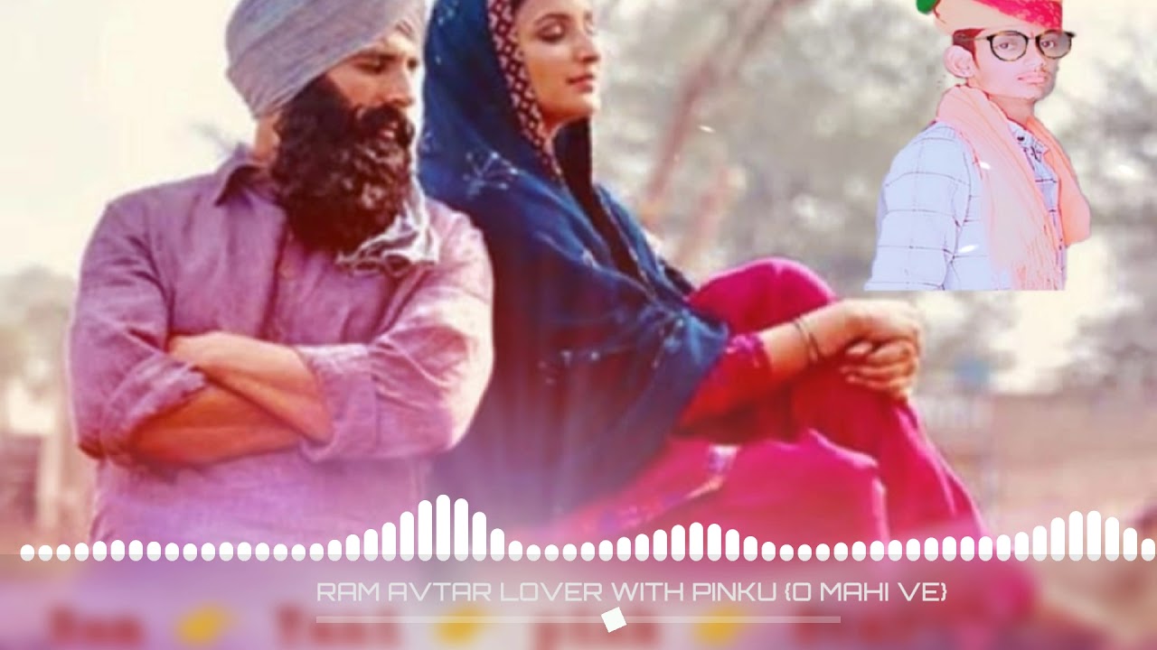 O mahi ve new Remix Song by Ram Avtar louhar - YouTube