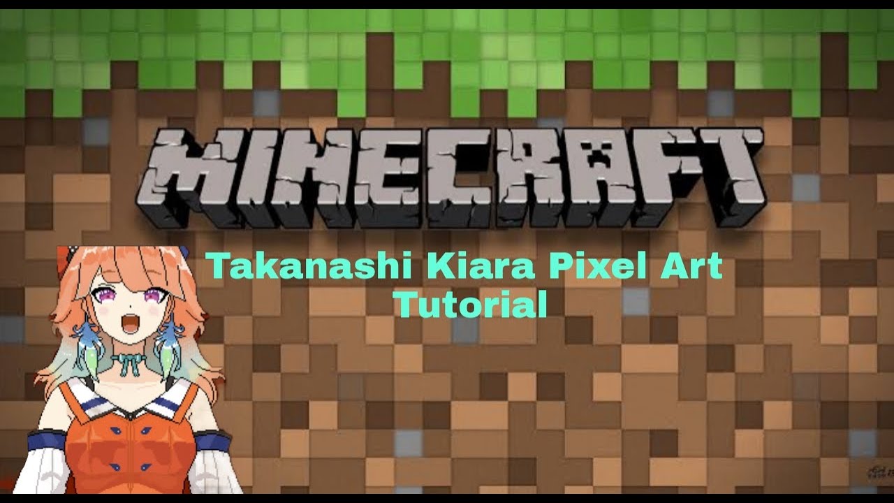 TAKANASHI KIARA PIXEL ART IN MINECRAFT IN LESS THAN 35 MINS(TUTORIAL ...