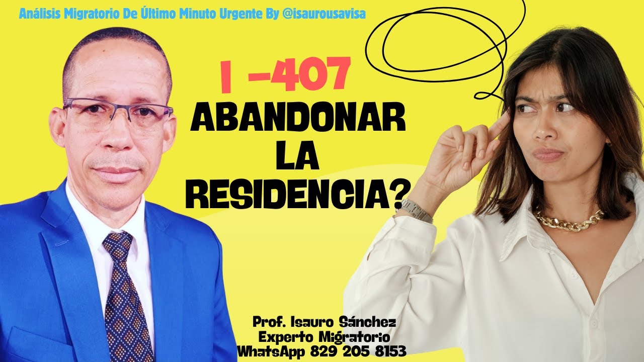 Análisis Migratorio De Último Minuto🔴Urgente! Formulario I-407 Abandono ...