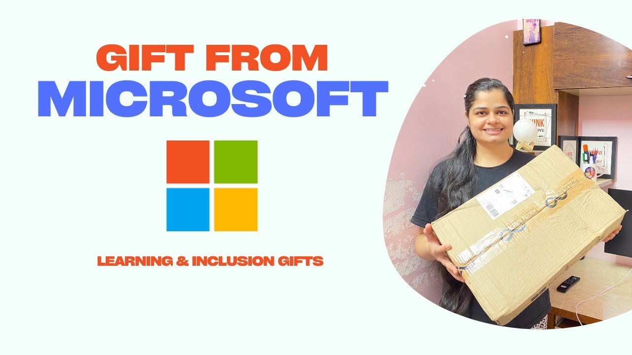 Gifts from Microsoft IDC | Learning & Inclusion 🎁 - YouTube
