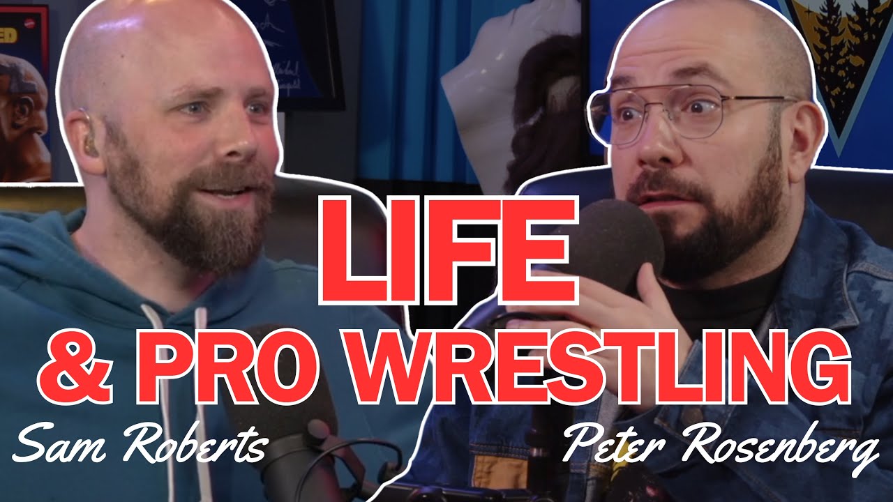 The Wrestling Podcast OGs Peter Rosenberg & Sam Roberts on Life ...