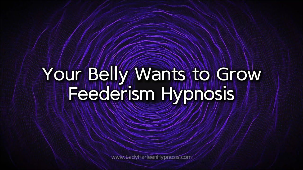 Your Belly Wants to Grow | Feederism Hypnosis - YouTube