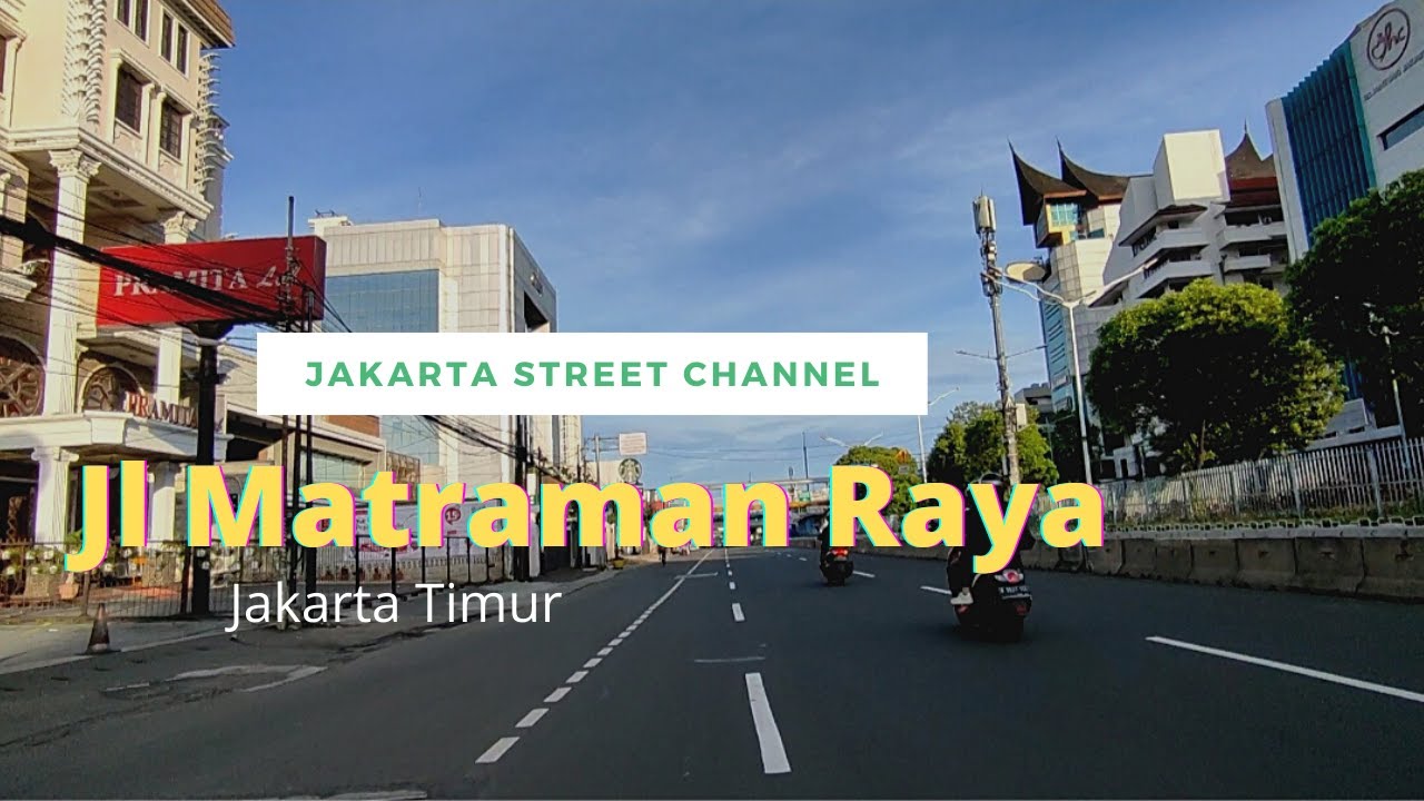 Jl Matraman Raya, Jakarta Timur - YouTube