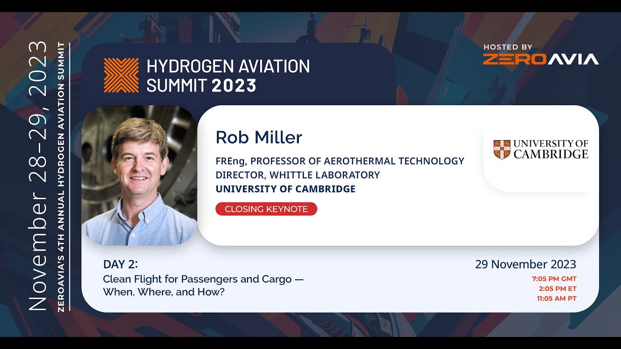 H2 Aviation Summit 23, Closing Keynote: Rob Miller, Whittle Lab ...