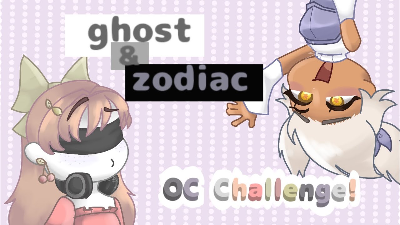 trying 2 oc challenges(zodiac oc Challenge/ghost oc challenge) # ...