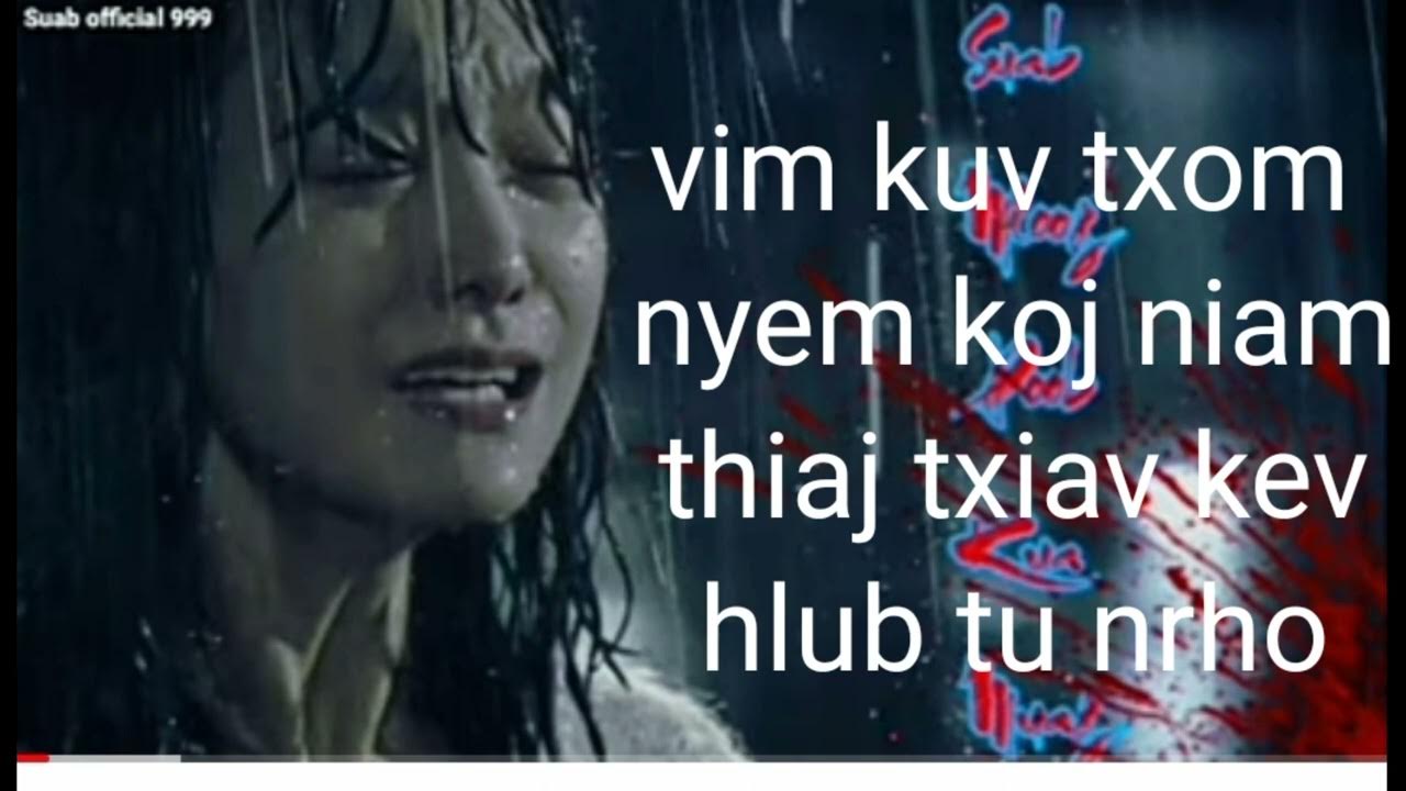 koj niam txiav tu nrho vim kv txom nyem - YouTube