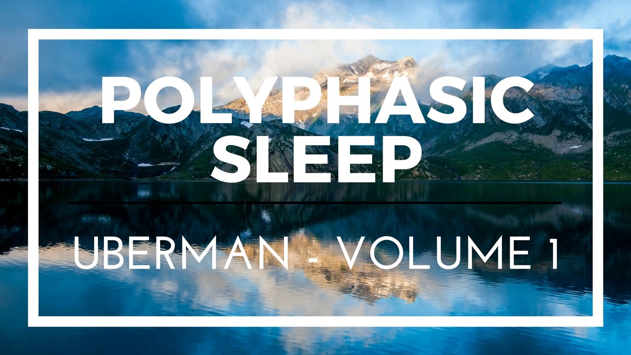 Uberman Polyphasic Sleep - Volume 1 - YouTube