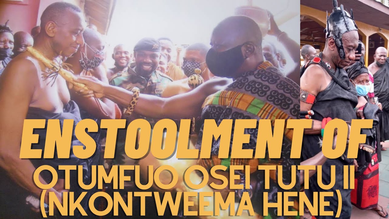 Enstoolment of Otumfuo Osei Tutu II (Nkontweema Hene) of Ashanti Region ...