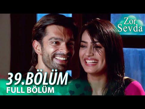 Zor Sevda | 39.Bölüm ❤️