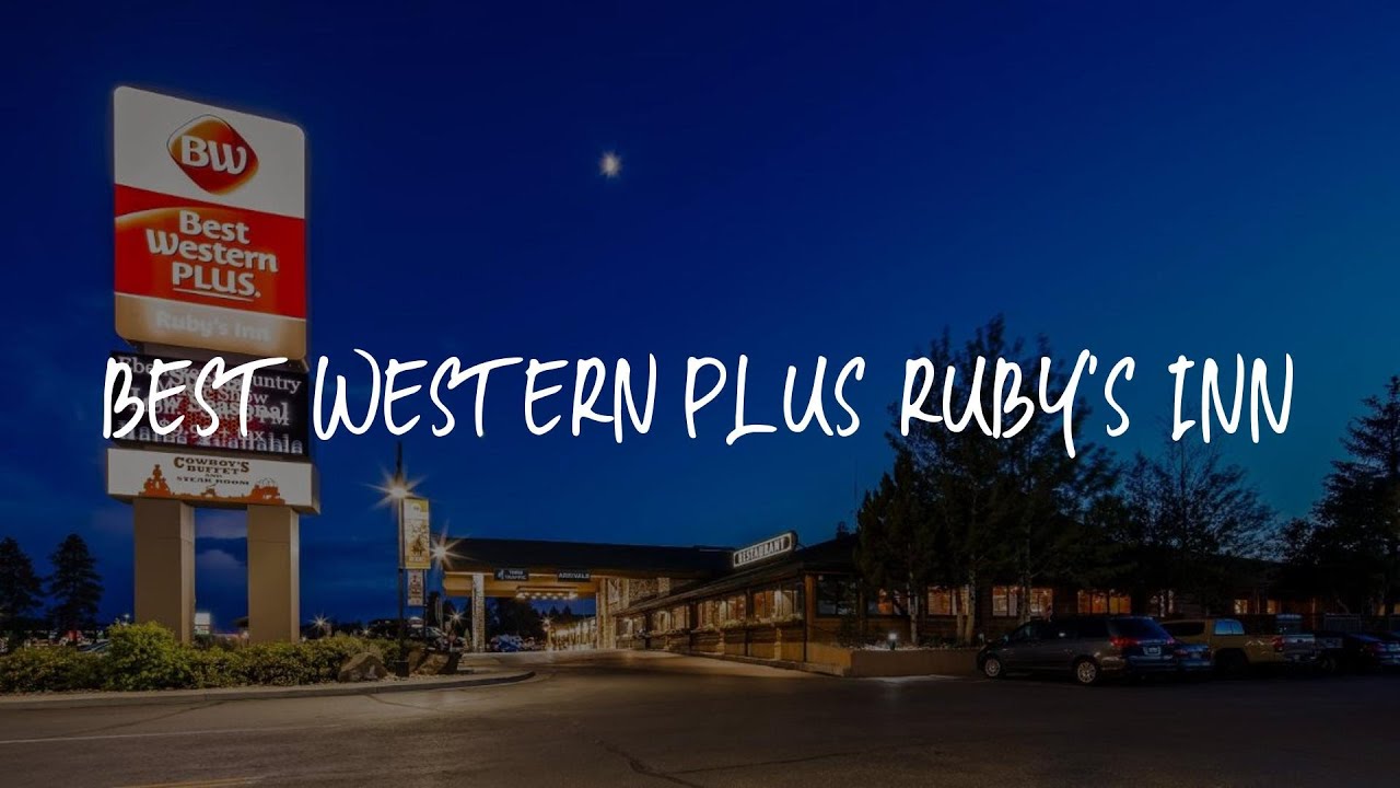 Best Western PLUS Ruby's Inn Review - Bryce Canyon , United States of ...