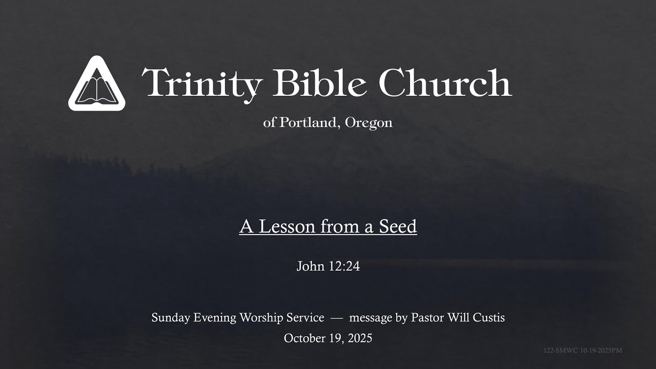Trinity Bible Church - Sunday Evening Worship Service - October 19 ...