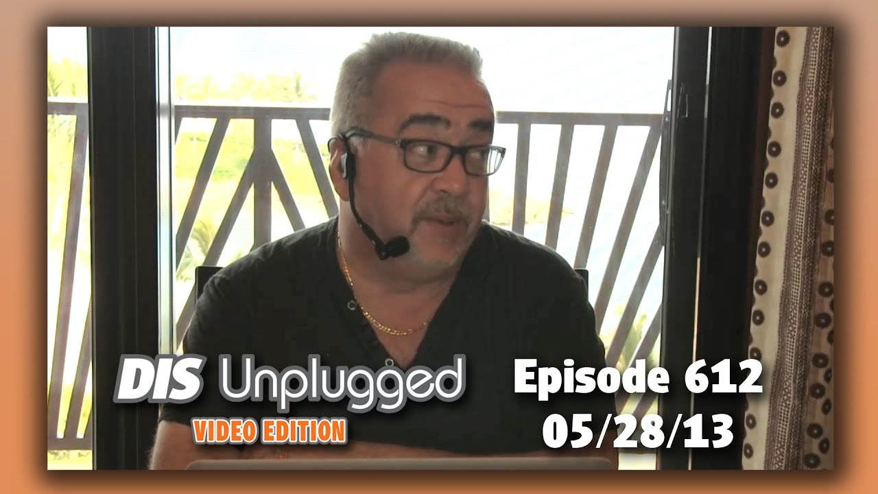 DIS Unplugged - News - 05/28/13 - YouTube