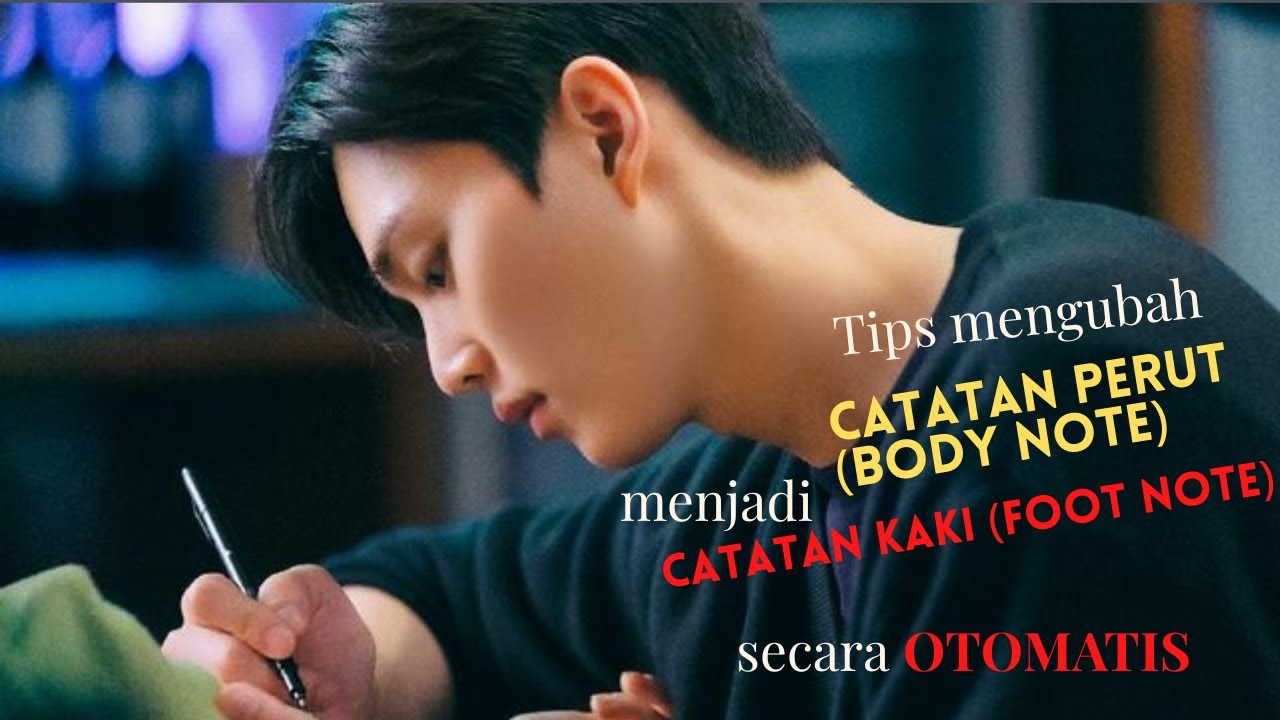 Mengubah Catatan Perut (Bodynote) menjadi Catatan Kaki (Footnote) - YouTube