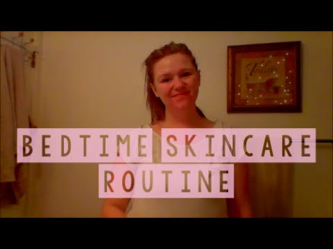 My Bedtime Skincare Routine