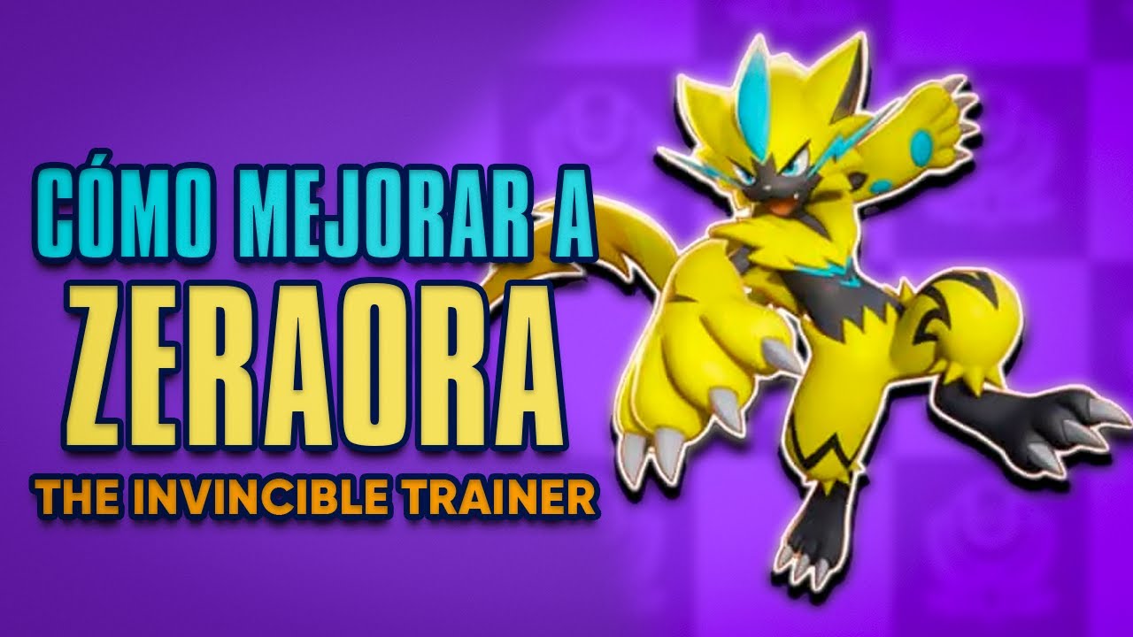 ¿CÓMO MEJORAR A ZERAORA? | THE INVINCIBLE TRAINER - YouTube