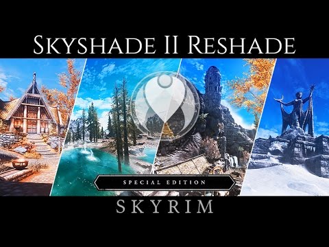 BEST RESHADE FOR SE - SKYSHADE II | Skyrim SE Ultra ENB Graphics ...