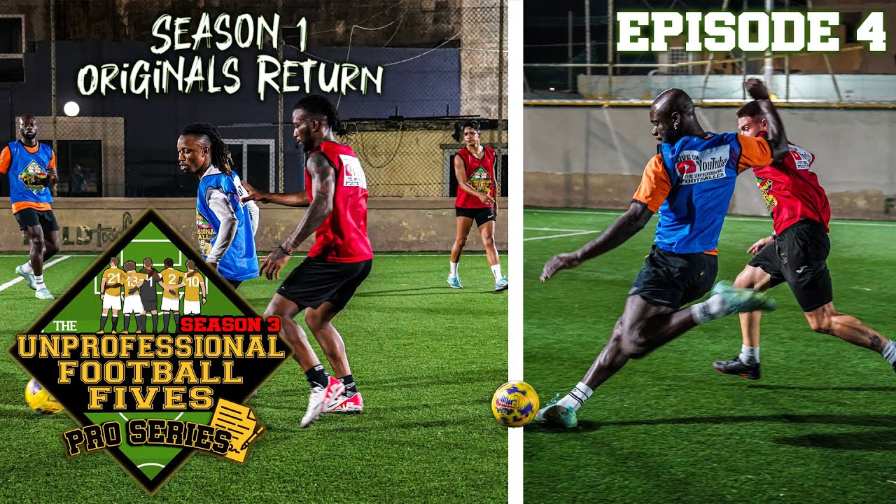 The OGs are back! 🔙 | S3 Ep4 | The UNprofessional Football Fives - YouTube