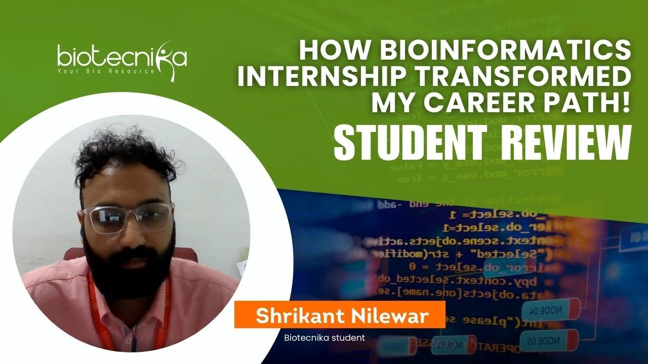How Bioinformatics Internship Transformed My Career Path! - A Heartfelt Review By Shrikant # ...