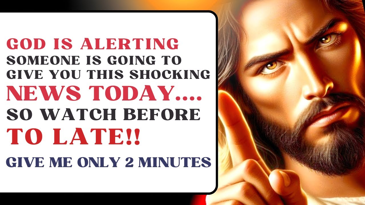 💌GOD IS ALERTING SOMEONE IS GOING TO GIVE YOU THIS SHOCKING NEWS TODAY ...