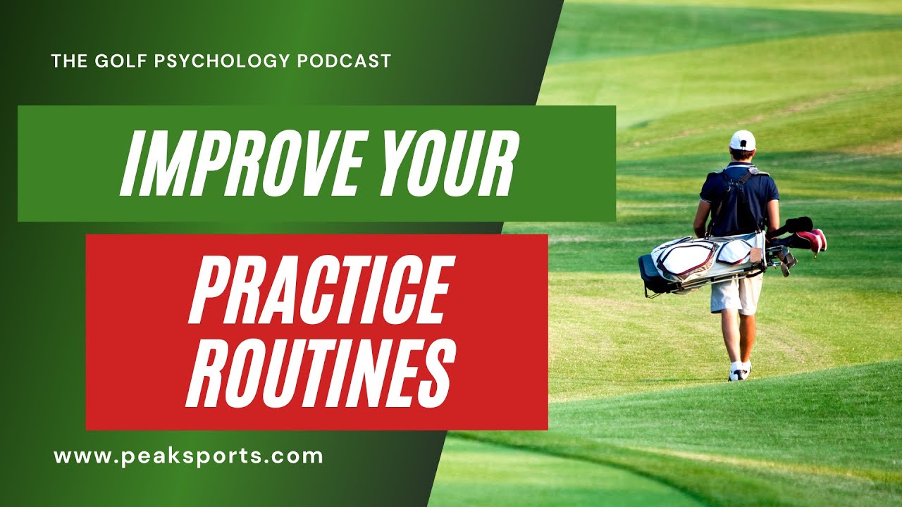 Golf Psychology for Golfers | How to Have Better Practice Routines ...