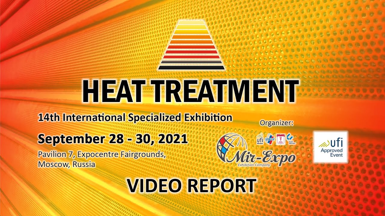 14th Heat Treatment 2021 Exhibition: Video Report - YouTube