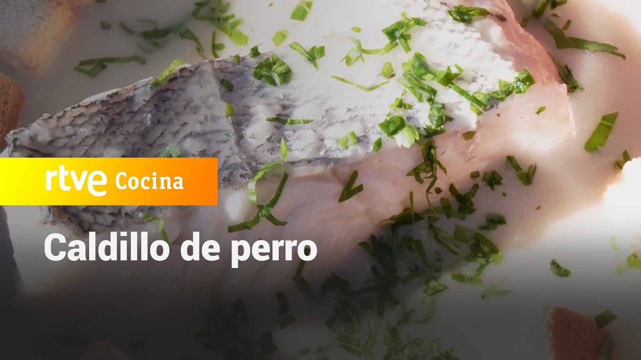 Caldillo de perro - Ahora o nunca | RTVE Cocina - YouTube