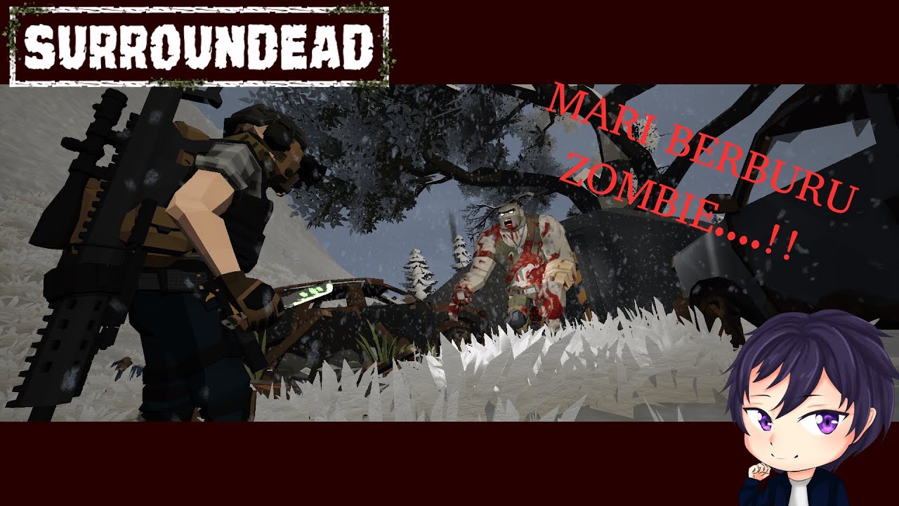 🔴 Live Stream | Berpetualang Lebih Jauh Di Dunia Zombie | SURROUNDEAD ...