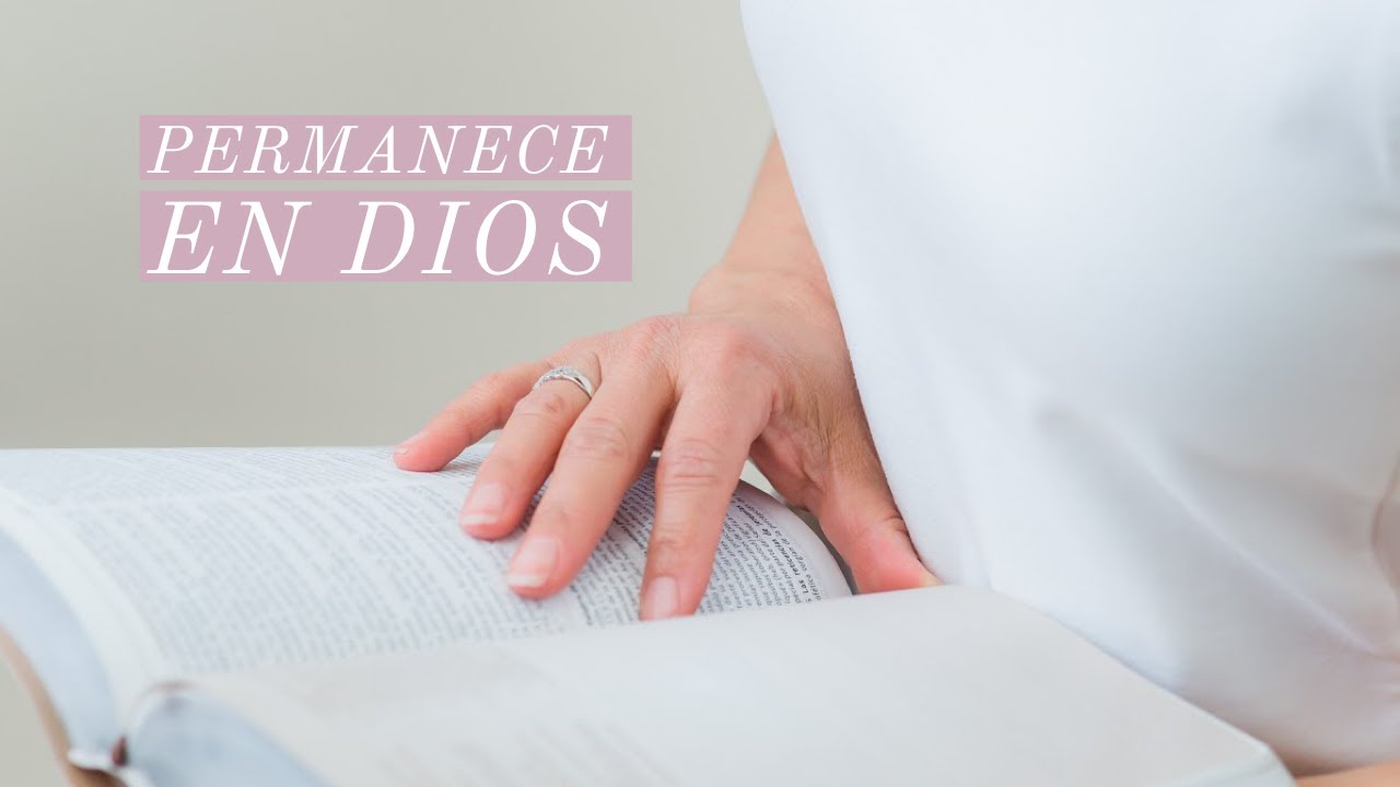 PERMANECE EN DIOS - YouTube