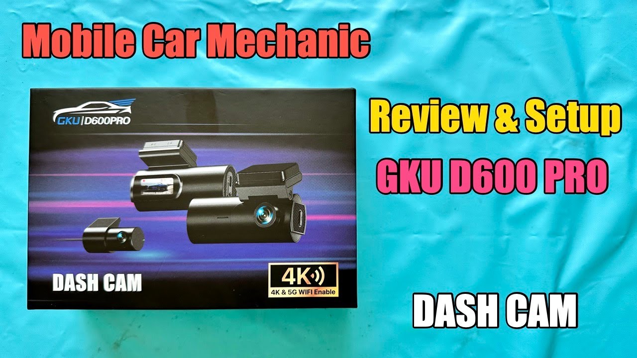 Mobile Car Mechanic - GKU D600 Pro Dash Cam l Full Setup Guide & Review ...