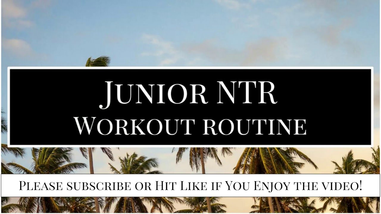 Junior NTR Workout Routine - YouTube