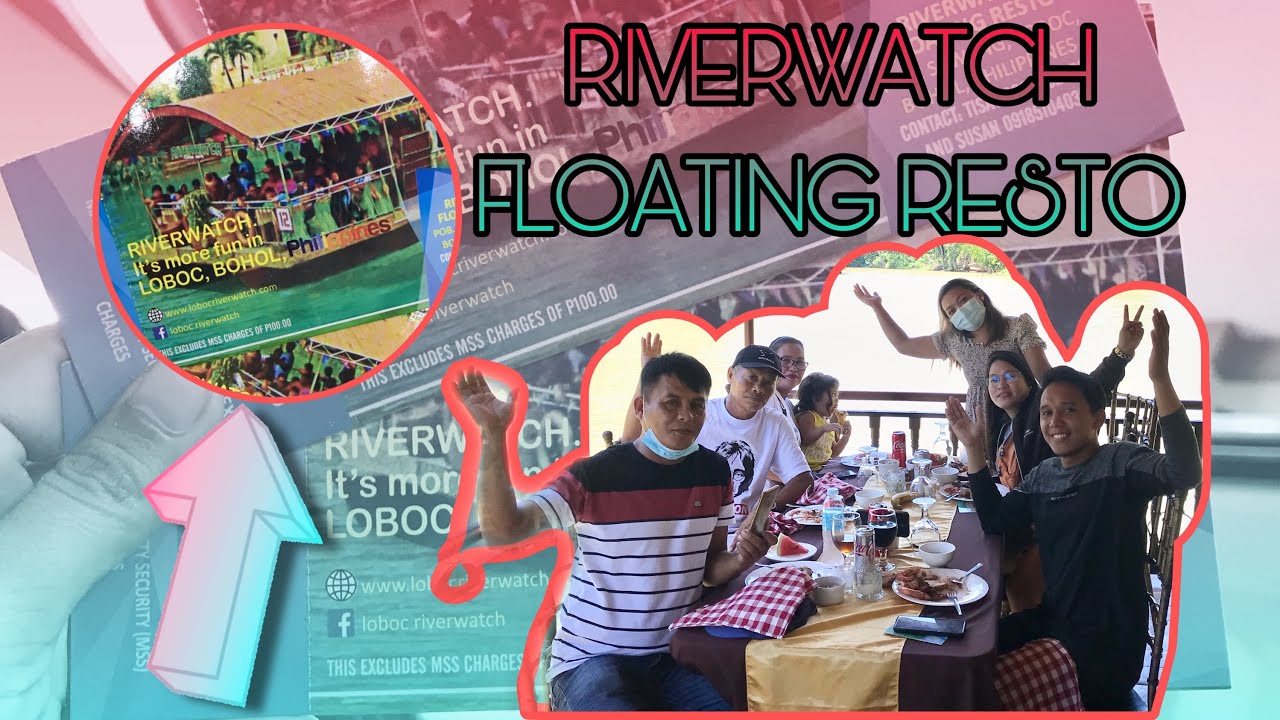 RIVERWATCH FLOATING RESTO || LOBOC RIVER, BOHOL - YouTube