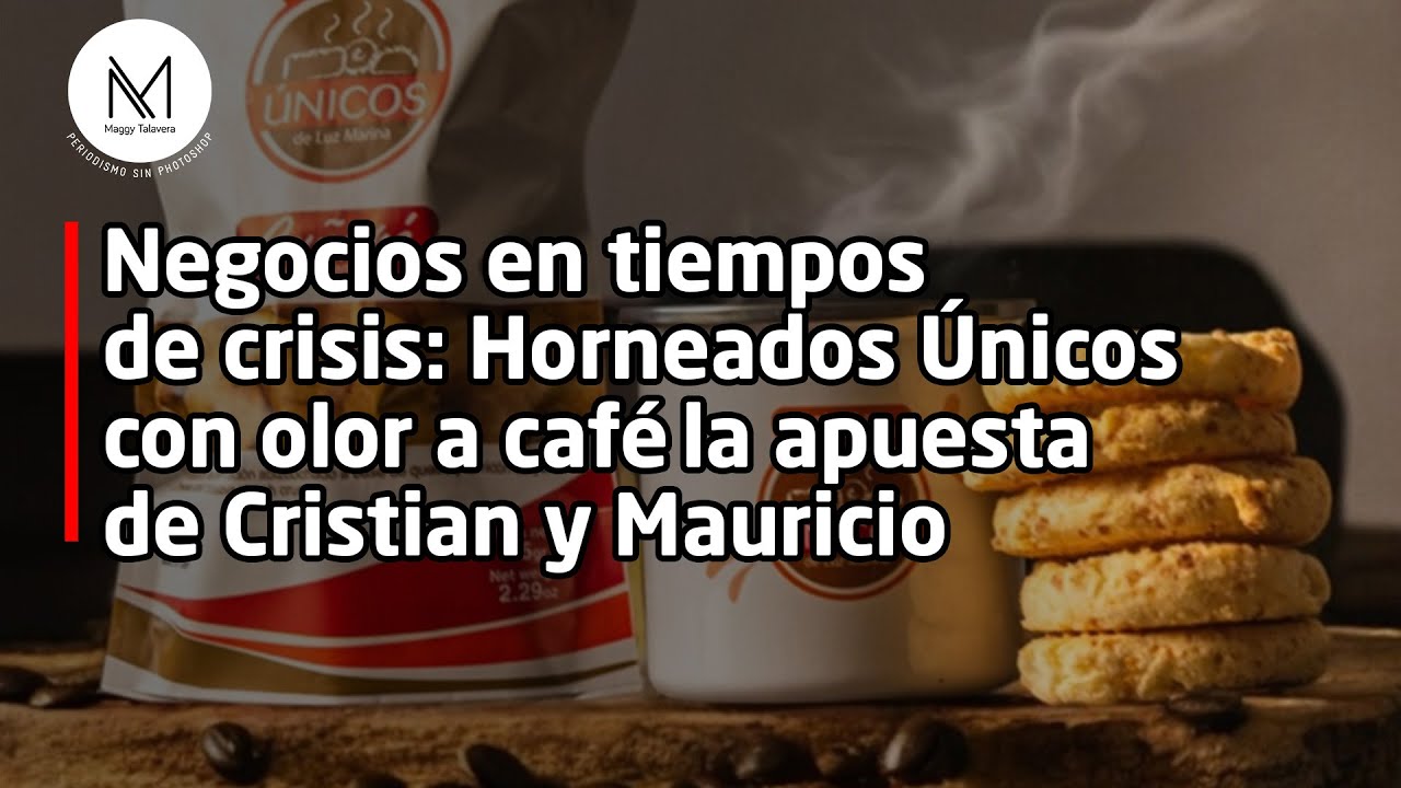 Negocios en tiempos de crisis: Horneados Únicos con olor a café la ...