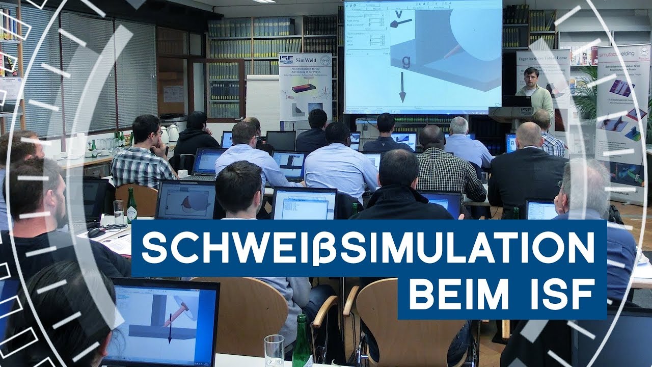 Praxistipp 11: Schweißsimulation beim ISF der RWTH Aachen | METAL WORKS ...