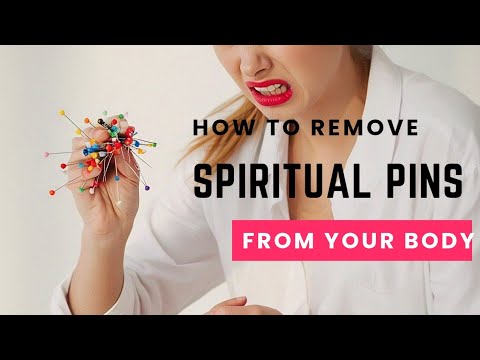 How to Remove Spiritual Pins from Your Body Using Natural Remedies ...