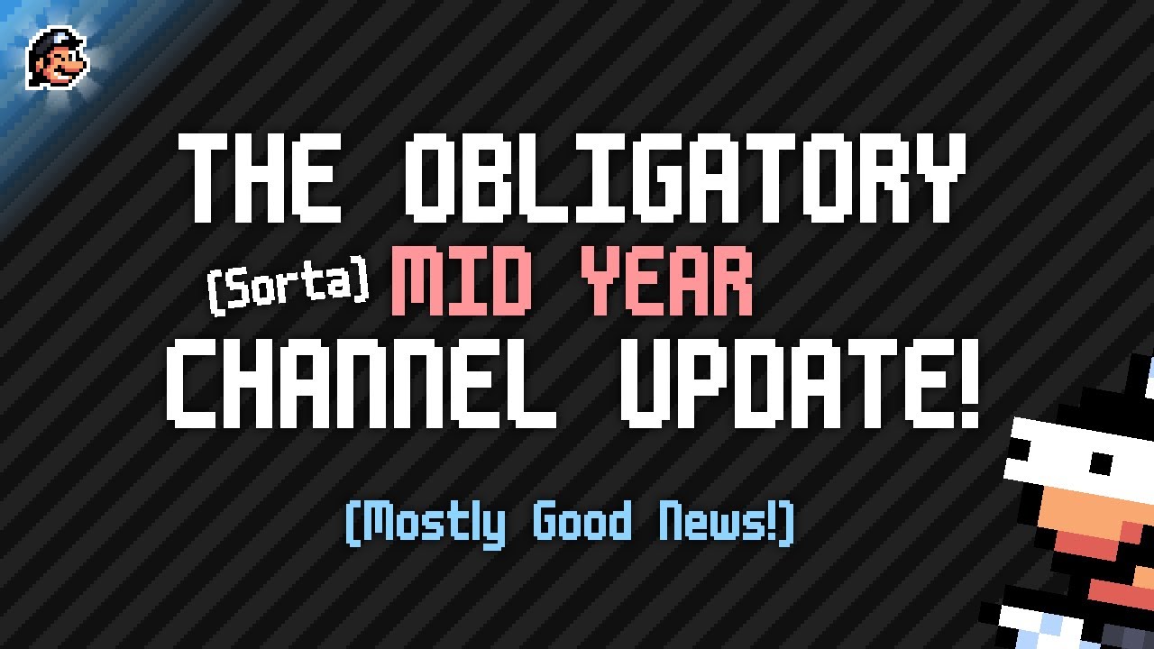 The OBLIGATORY (Sorta) Mid-Year Channel Update! - YouTube