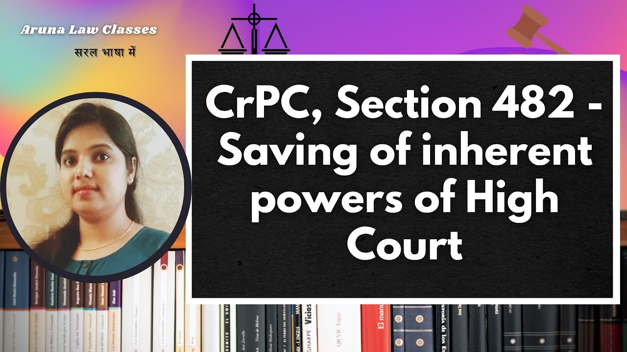 CrPC, Section 482 - Saving of inherent powers of High Court - YouTube