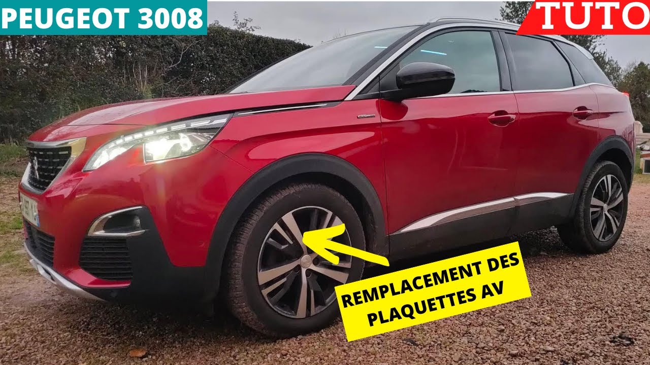 TUTO : PEUGEOT 3008 COMMENT CHANGER VOS PLAQUETTES DE FREIN AVANT ...