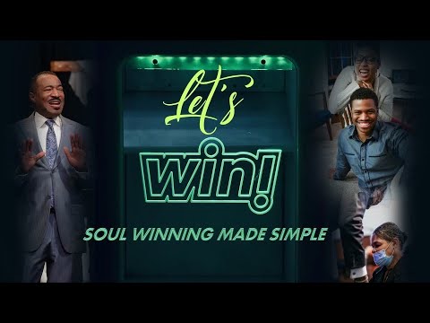 Midweek Service - Let's Win - Soul Winning Made Simple: Part 2 ...
