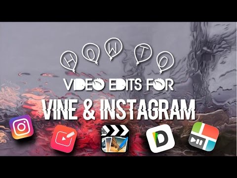 HOW TO: VINE & INSTAGRAM EDITS! (100% Free Apps!)