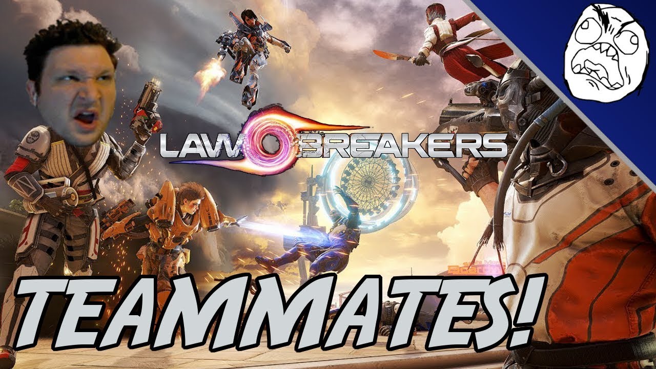LawBreakers Rage Compilation: Angry at Squeaker Teammate!! - YouTube
