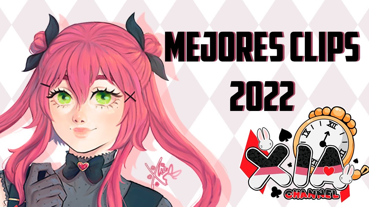 MEJORES CLIPS DE 2022 [XIA Channel. - Vtuber española.] - YouTube