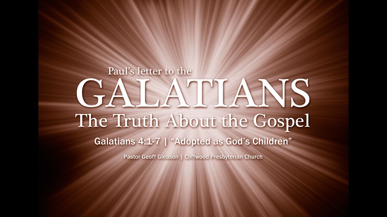 Galatians 4 1 7 Adopted As God s Children YouTube
