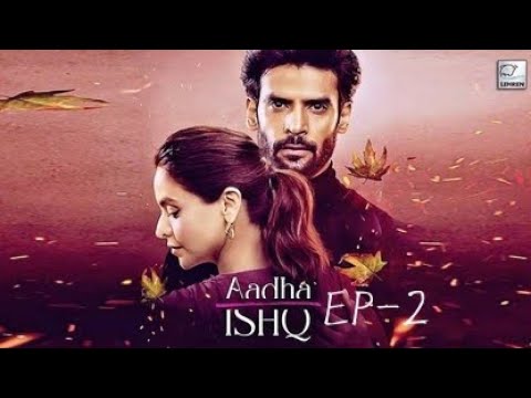 Aadha Ishq S01 E02 the heart touching love story 