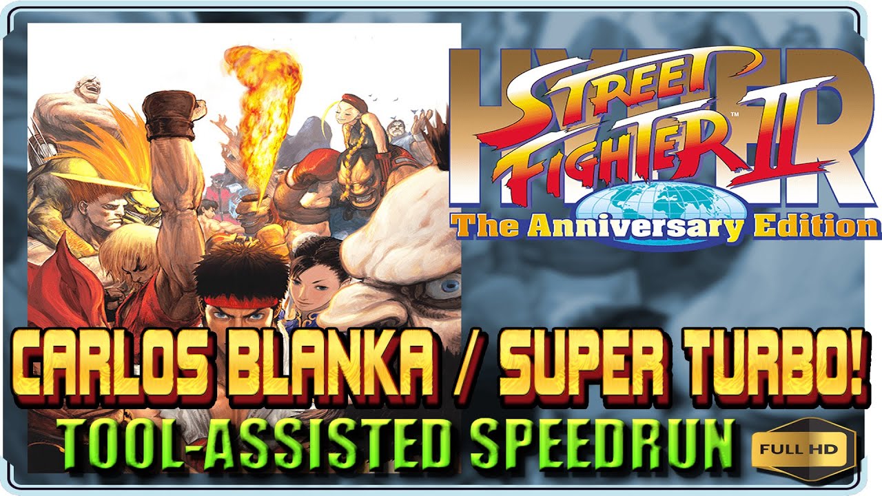 [TAS] Hyper Street Figther 2 AE - Carlos Blanka / Super Turbo ...