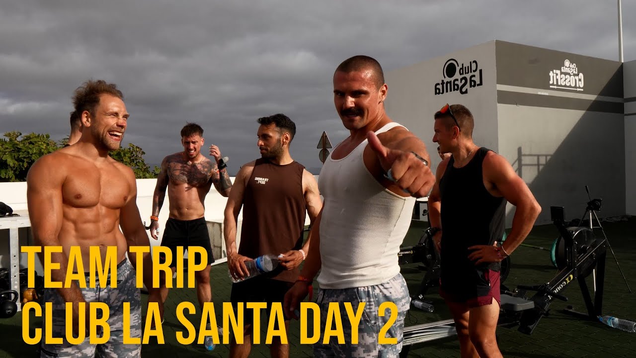 TEAM TRIP - Club La Santa Day 2 - YouTube