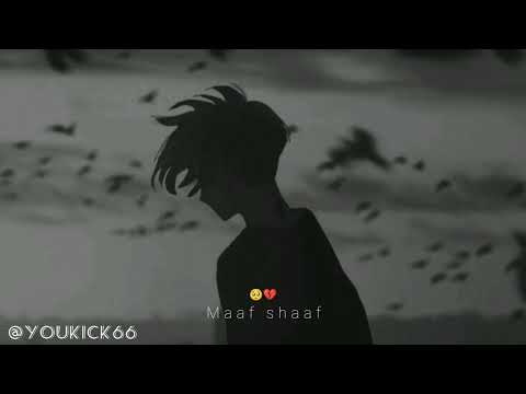 Maaf shaaf (slowed+Reverb) song